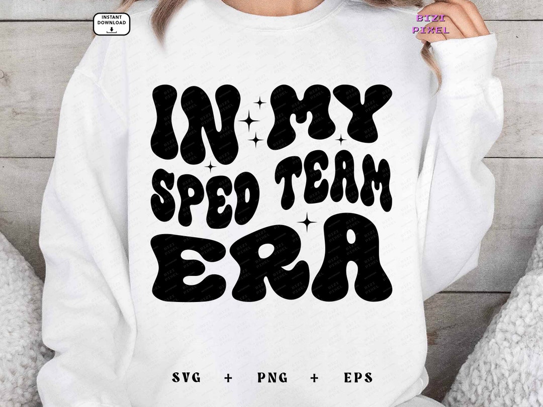 In My Sped Team Era Svg, in My Sped Team Era Png, in My Sped Team Era ...