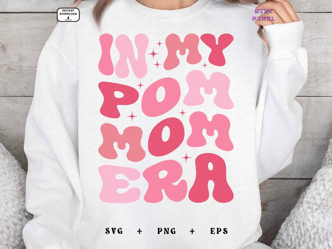 In My Pom Mom Era : Svg Png (digital Download) - Etsy