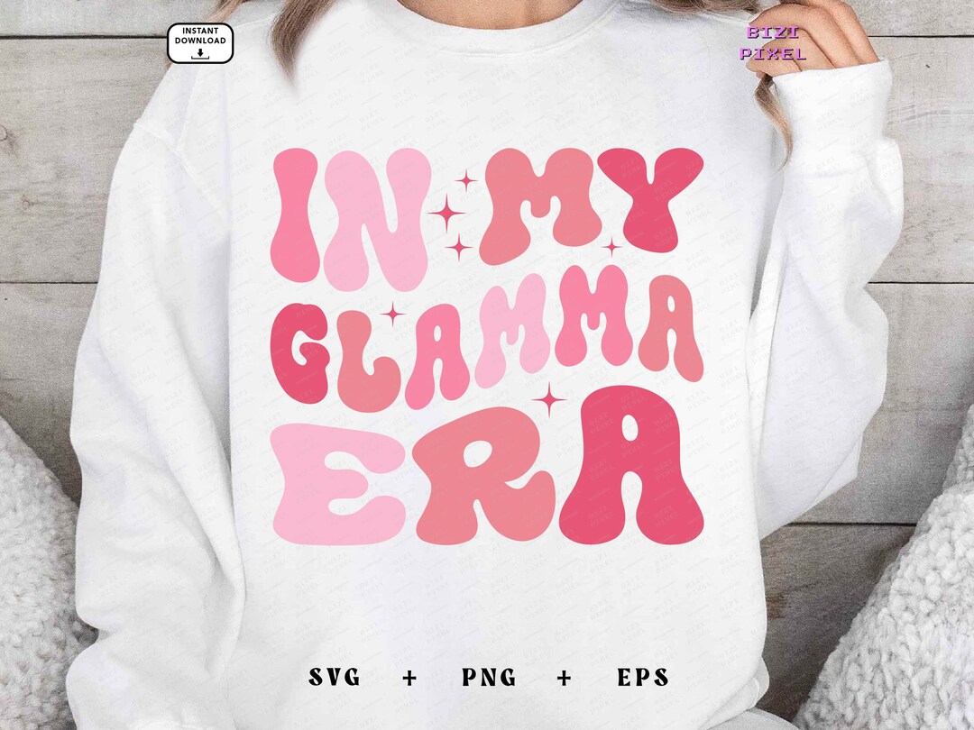 In My Glamma Era : Svg Png (digital Download) - Etsy