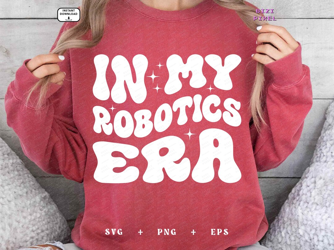 In My Robotics Era Svg Png: Retro Wave Sublimation Design (digital ...