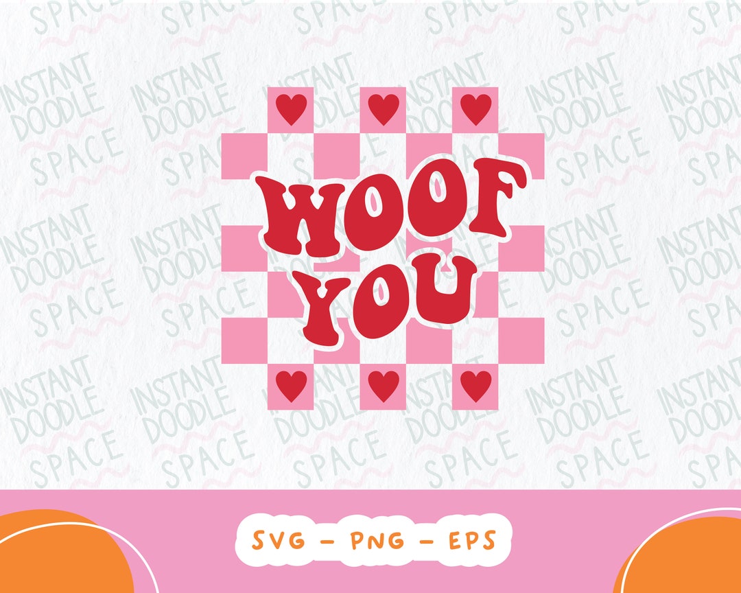 Woof You/love You Valentines Day SVG PNG Design for Cricut, Puppy Love ...