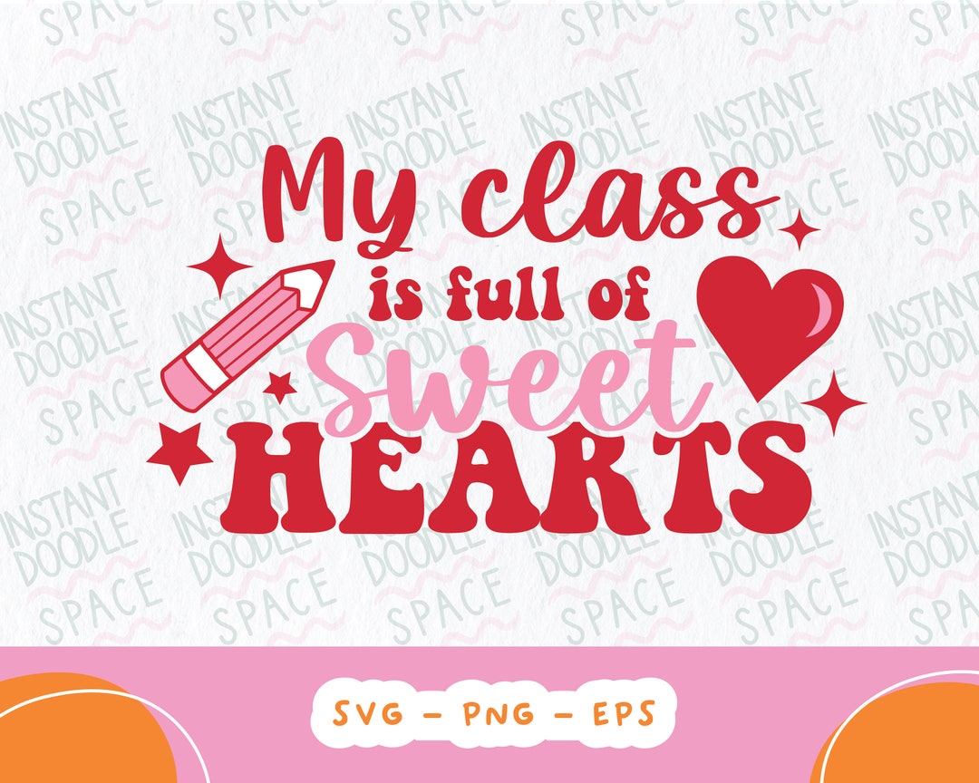 Classroom of Sweethearts Valentine's Day SVG Design for Cricut SVG PNG ...