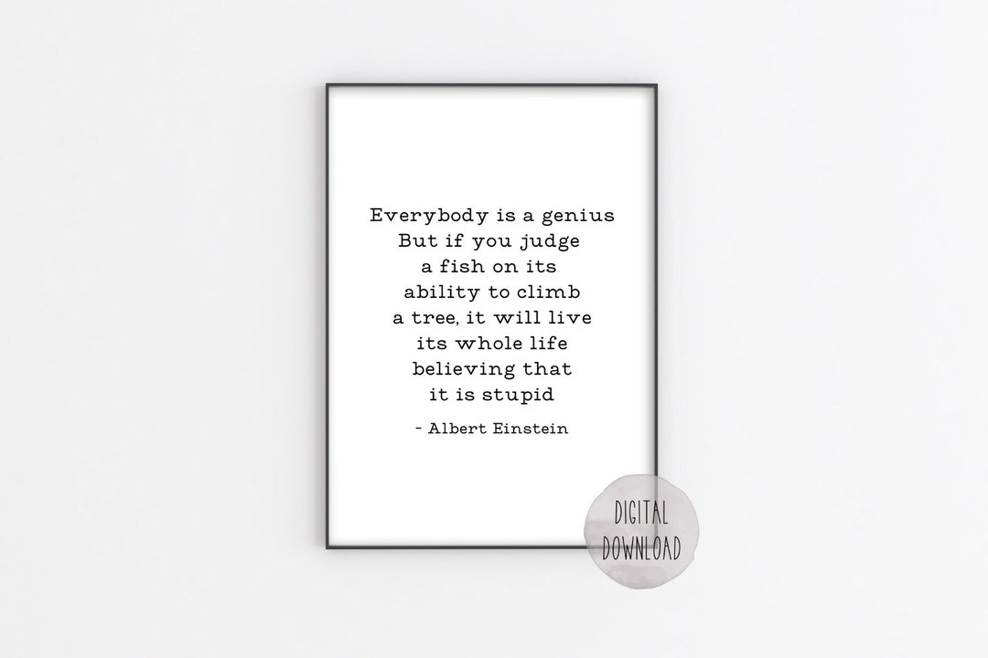 Everybody is A Genius | Albert Einstein | Quote | Printable | Poster ...