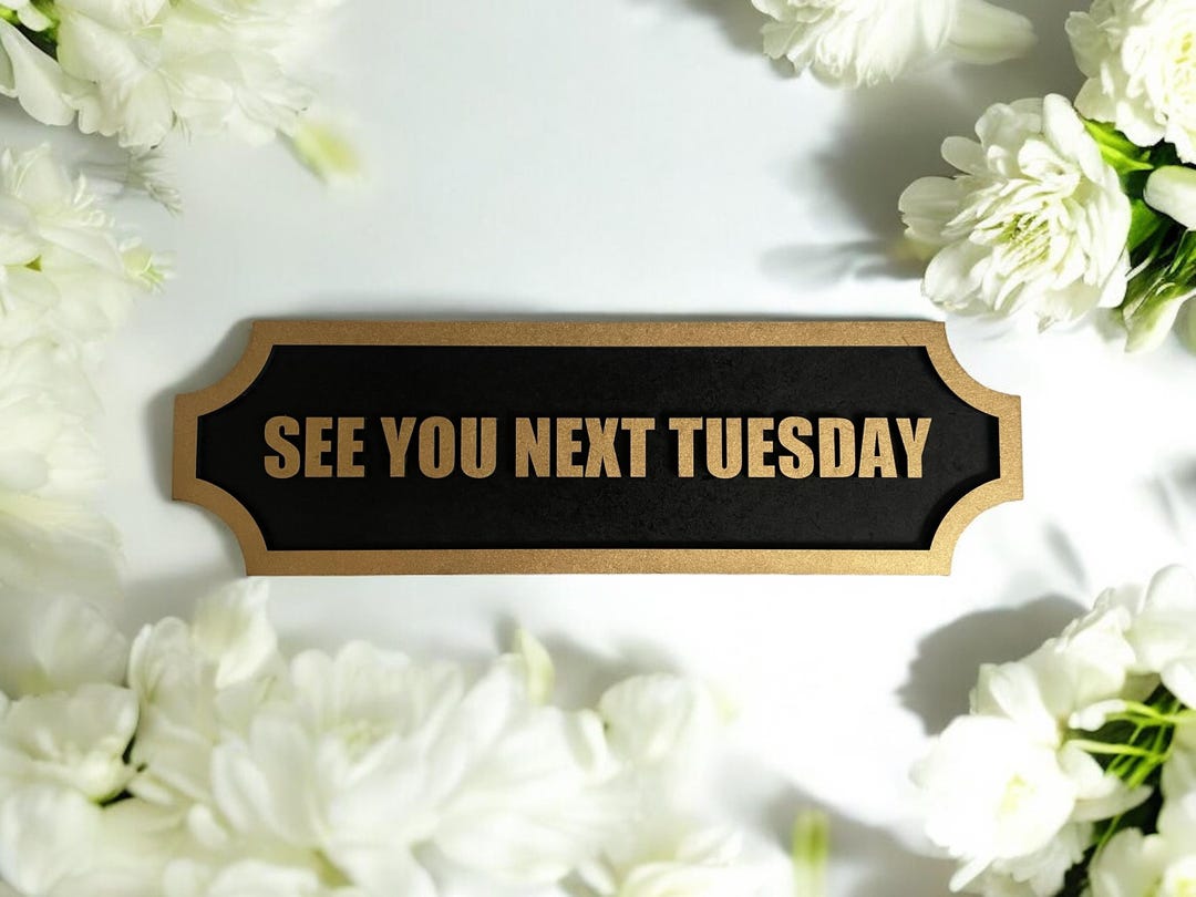 See You Next Tuesday Wall Wooden Sign, Swear Rude Street Sign Plaque ...