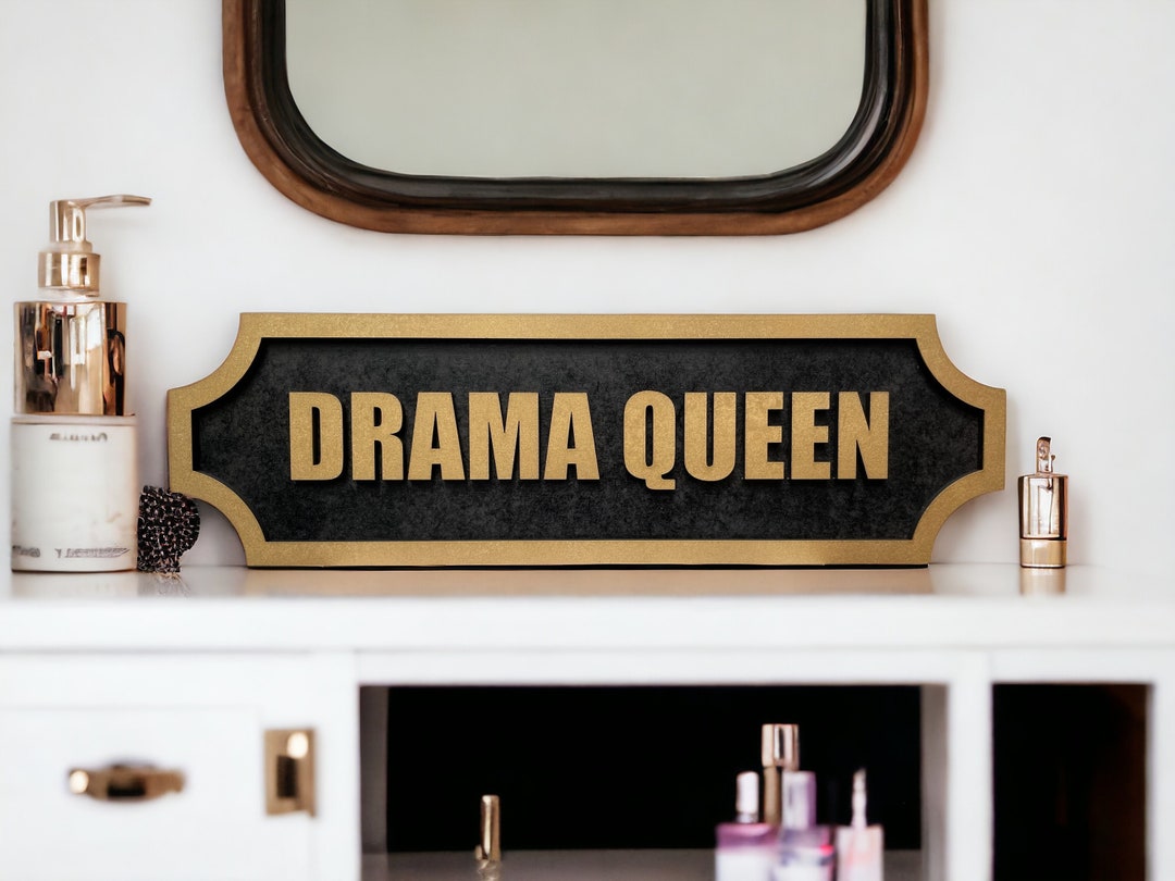 Drama Queen Wooden Sign, Black Gold Maximalist Interior Decor Female ...