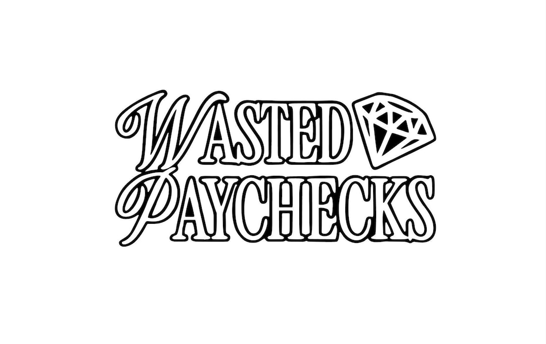 Wasted Paychecks Decal /truck Decal/car Decal/squatted Truck Decal - Etsy