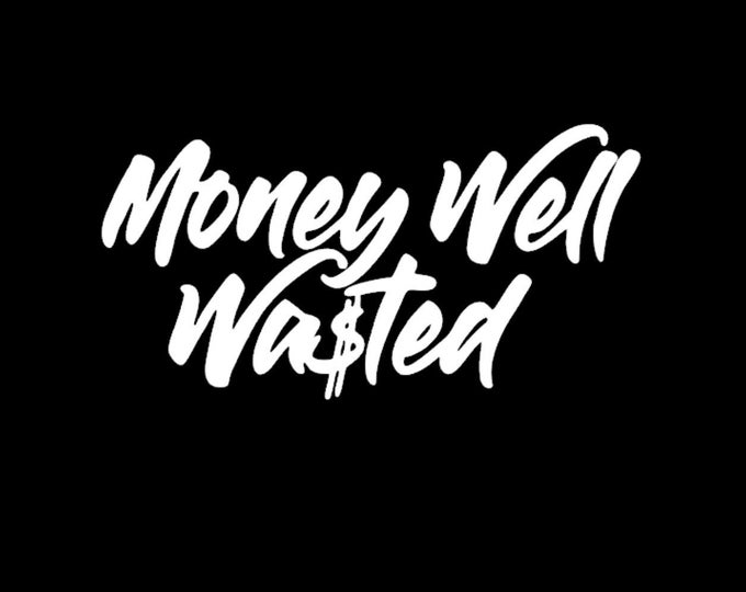 Money Well Wasted JDM Funny Sticker Decal - Etsy