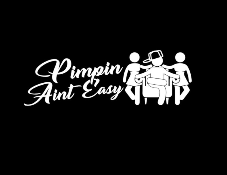 Pimpin Aint Easy Decal/truck Decal/car Decal/squatted Truck Decal - Etsy