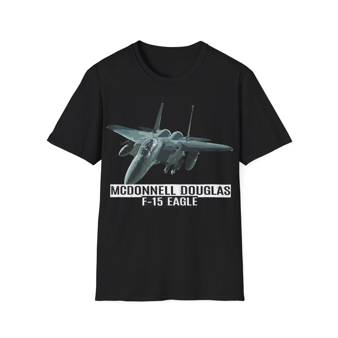 Mcdonnell Douglas F-15 Eagle T-shirt F15 Fighter Jet T-shirt F15 T ...