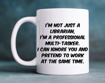 Librarian Mug Librarian Gift Book Mug Library Mug Librarian Coffee Cup ...