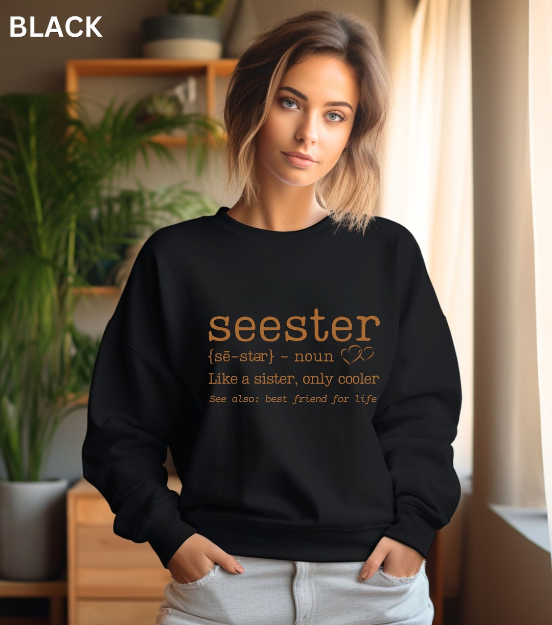 Seester Definition Noun Sweatshirt, Like a Sister Only Cooler Shirt ...
