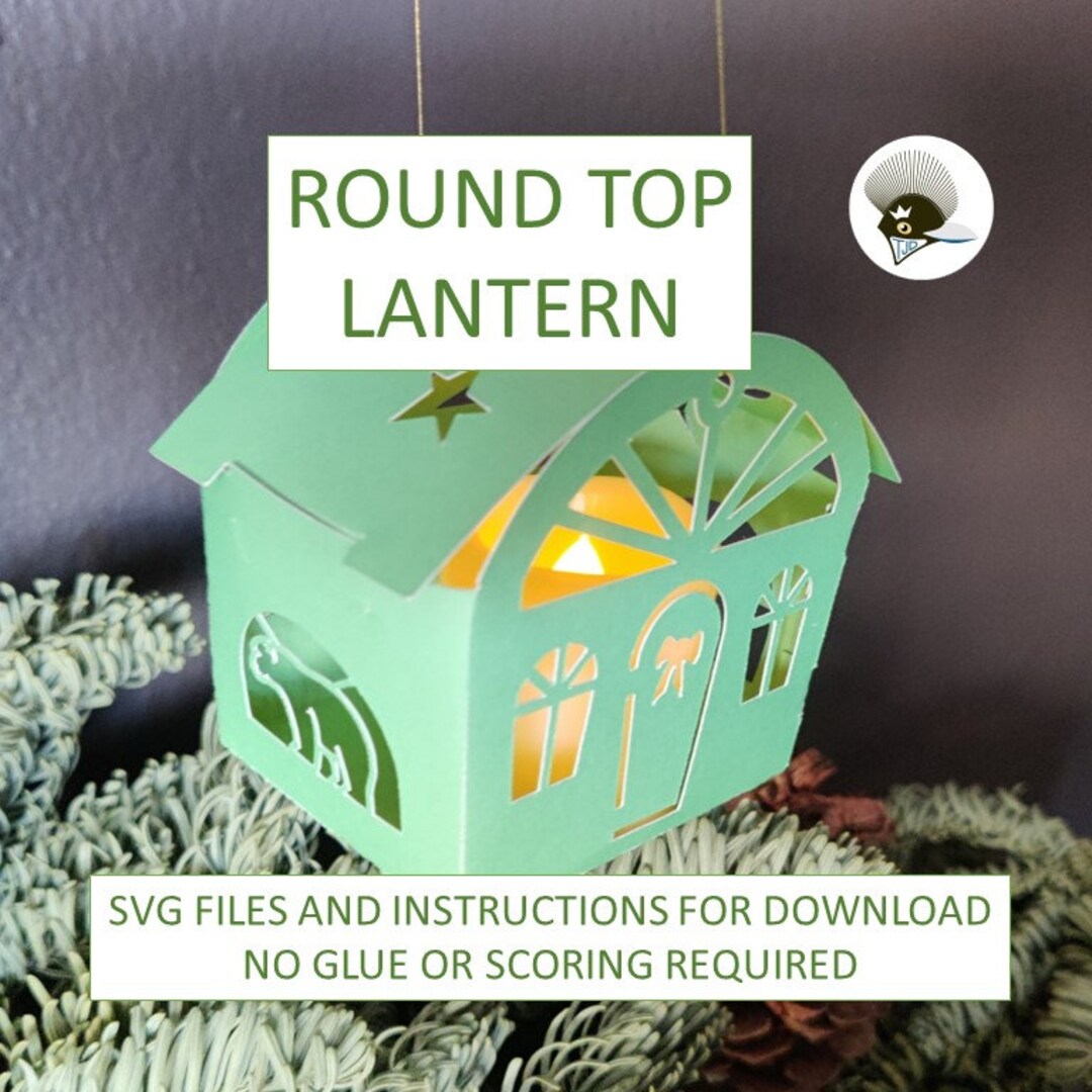 Unique Round Top Cottage Lantern - SVG Cutting File - No Glue - No ...