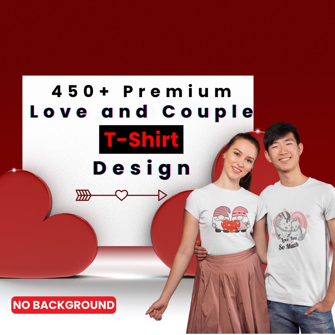 Unique Love-filled T-shirt Designs for Couples Print-ready High-quality ...