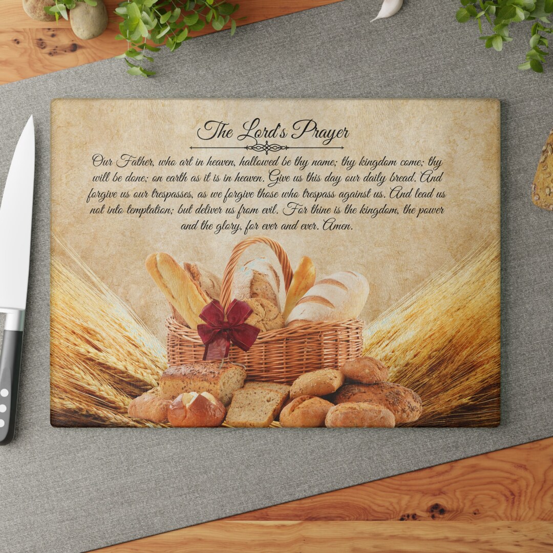 The Lord's Prayer Bread Design Tempered Glass Chopping Board Unique ...