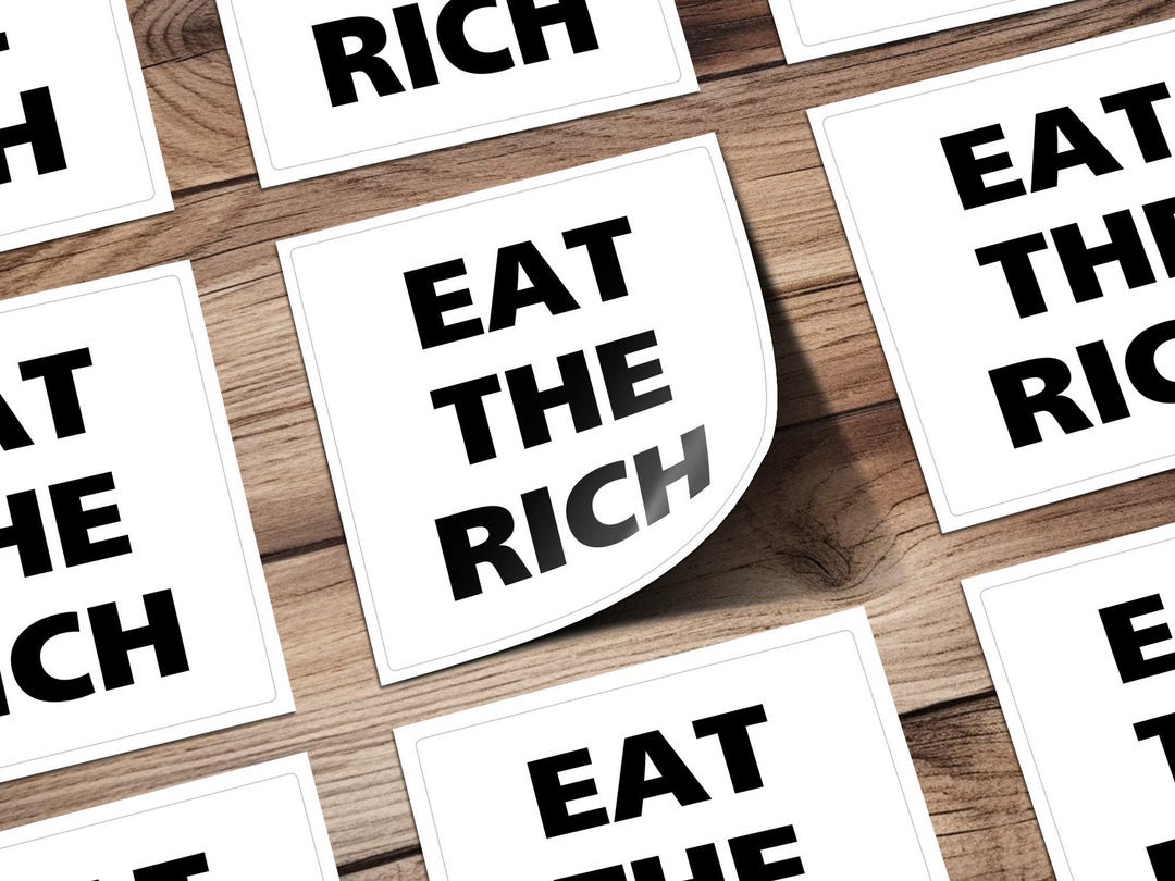 EAT THE RICH Sticker or Magnet in Multiple Sizes, Wealth Inequality ...