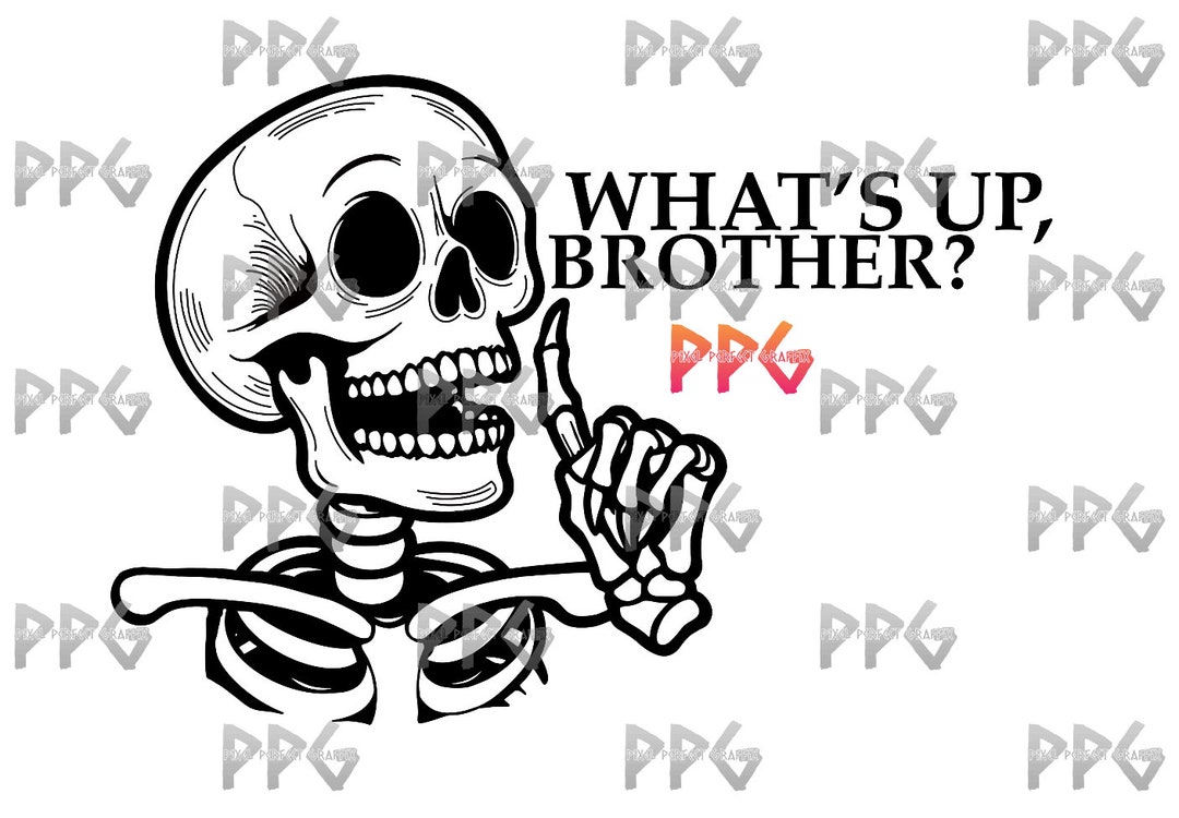 What’s up Brother SVG & PNG - Etsy