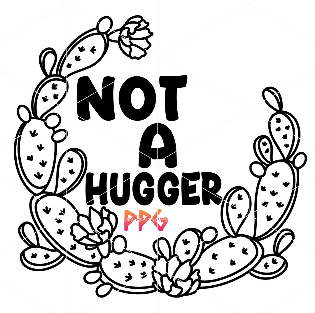Not A Hugger SVG & PNG - Etsy