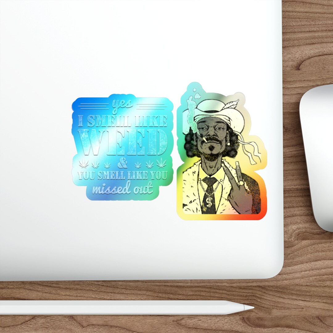 Funny Snoop Dogg Holographic Die-cut Stickers, 420 Smell Like Weed ...
