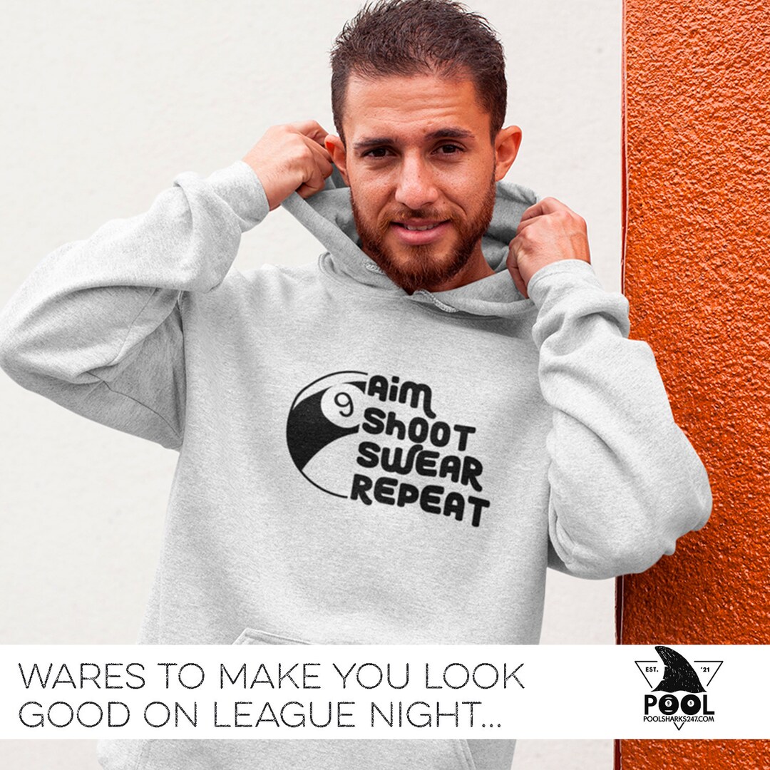 Aim Shoot Swear Repeat Billiardisms Comfy Unisex Hoodie Billiards ...
