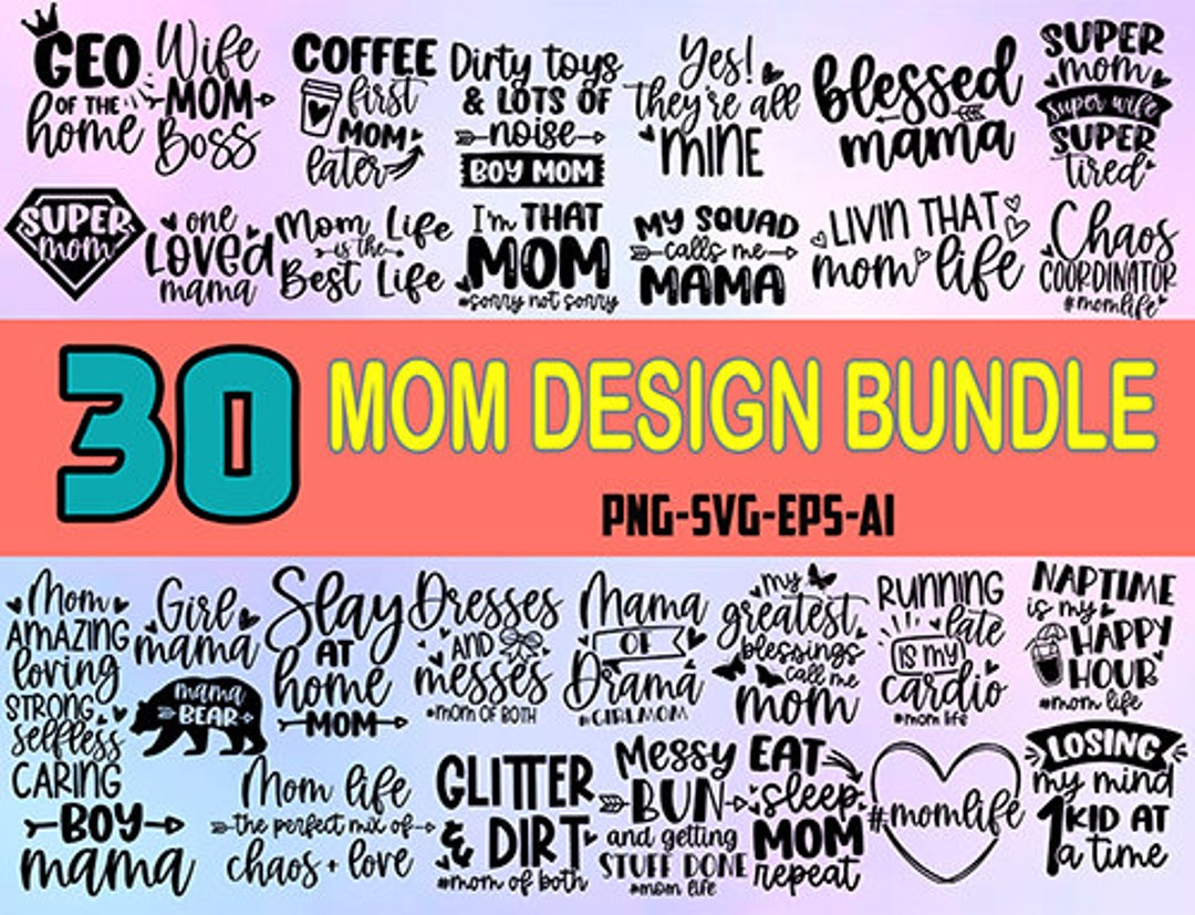 Mom Design Bundle, Mothers Day PNG, Mom SVG, Mom Life Svg, Mom Svg ...