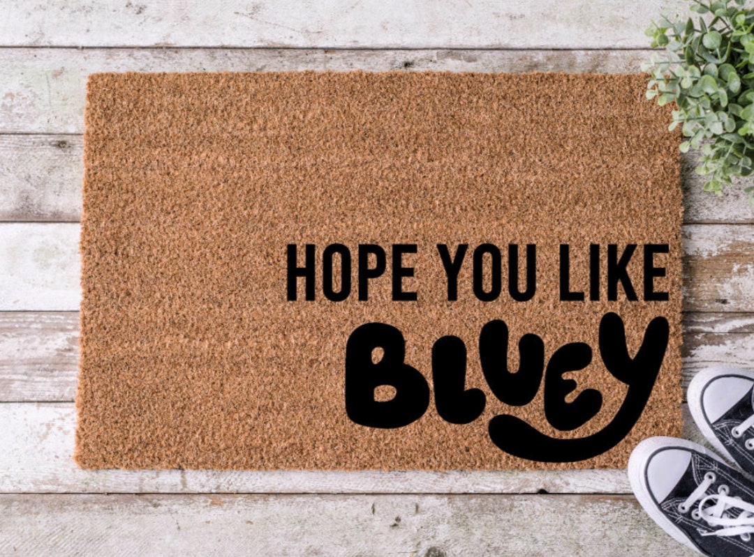 Hope You Like Bluey Doormat - Etsy