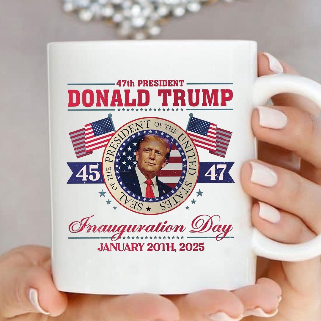 Donald Trump President 2025 USA Mug, Trump 47th President Inauguration ...
