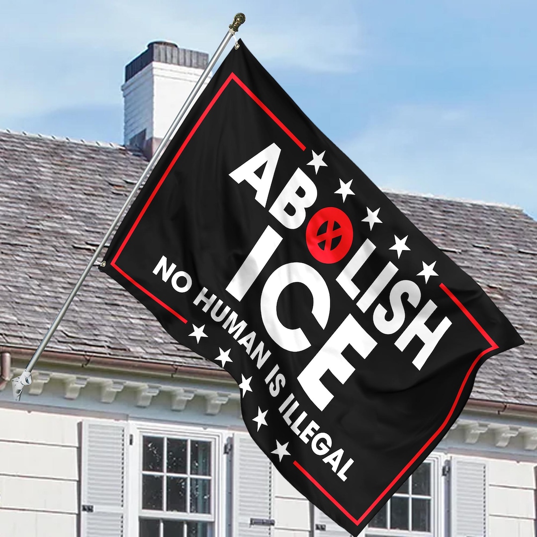 No ICE Flag, Abolish ICE House Flag, Outdoor Political Protest, Anti ...