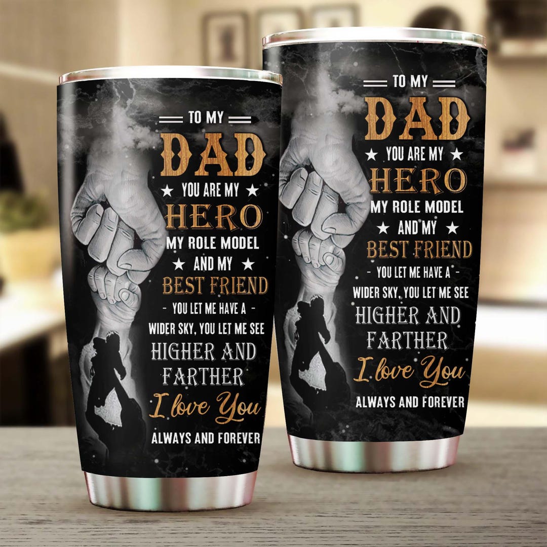 Best Dad Tumbler Cup, to My Dad You Are My Hero 20 Oz Stainless Steel ...