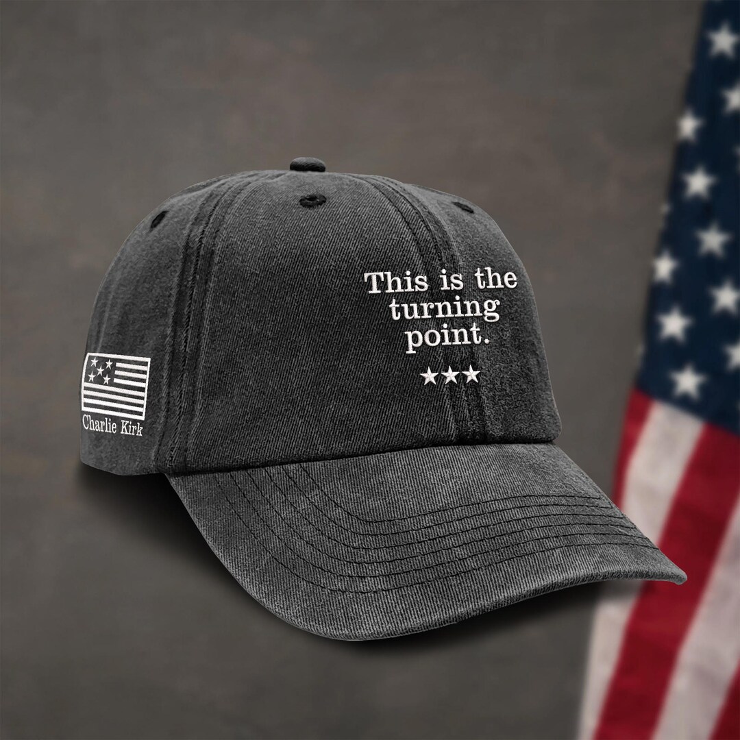 Charlie Kirk This is the Turning Point Embroidered Hat, Patriotic Hat ...