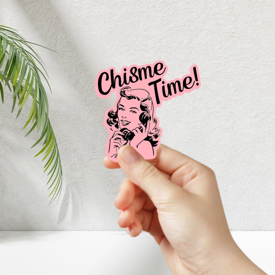 Chisme Time! Sticker | Vinyl, Waterproof, Matte, Laptop Sticker, Water ...