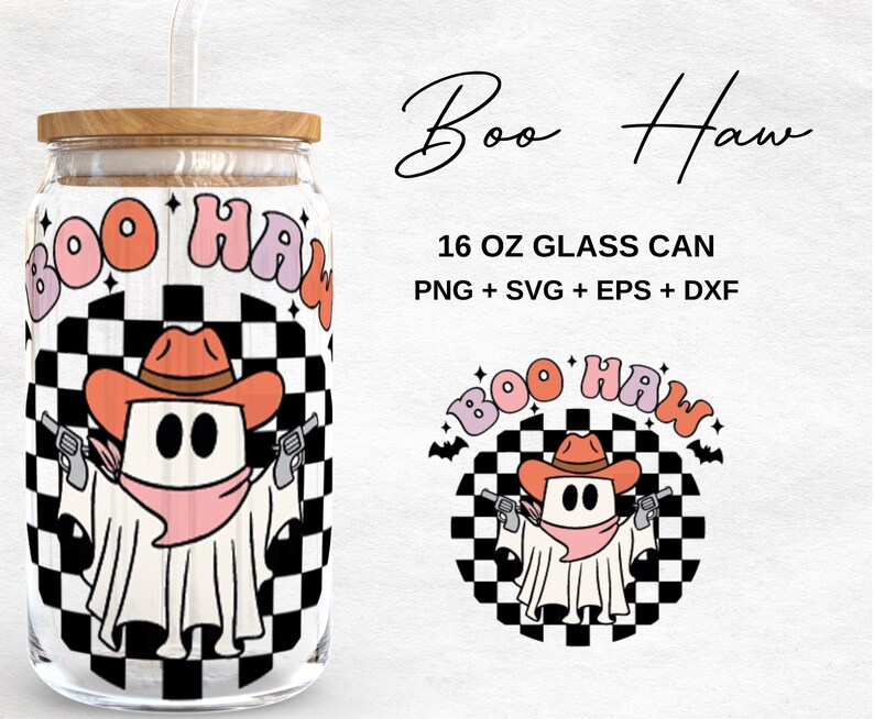 Boo Haw Cowboy Ghost 16oz Glass Can Wrap PNG Halloween Glass Cup Wrap ...