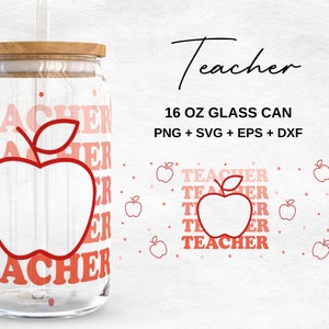 Teacher 16oz Glass Can Wrap | Teacher and Apple Libbey Glass Cup | Svg ...