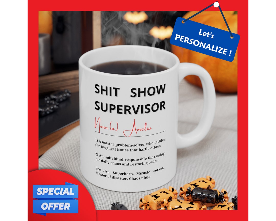 Shit Show Supervisor, Show Supervisor Gift, Shit Show Supervisor Coffee ...