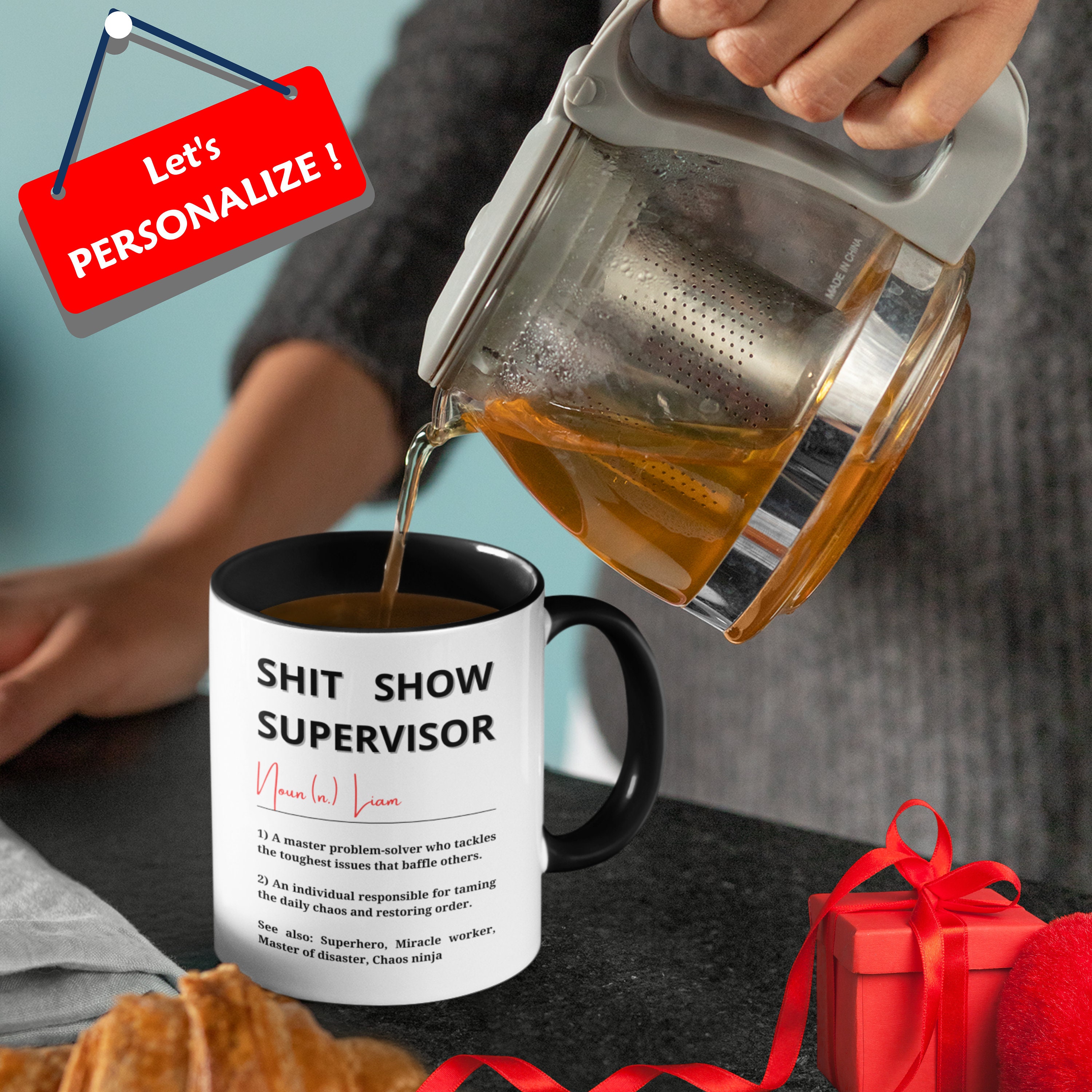 Shit Show Supervisor, Show Supervisor Gift, Shit Show Supervisor Coffee ...