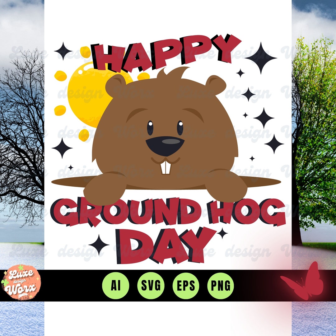 Happy Groundhog Day Svg Punxsutawney Phil Svg Prairie Dog Svg Marmot ...