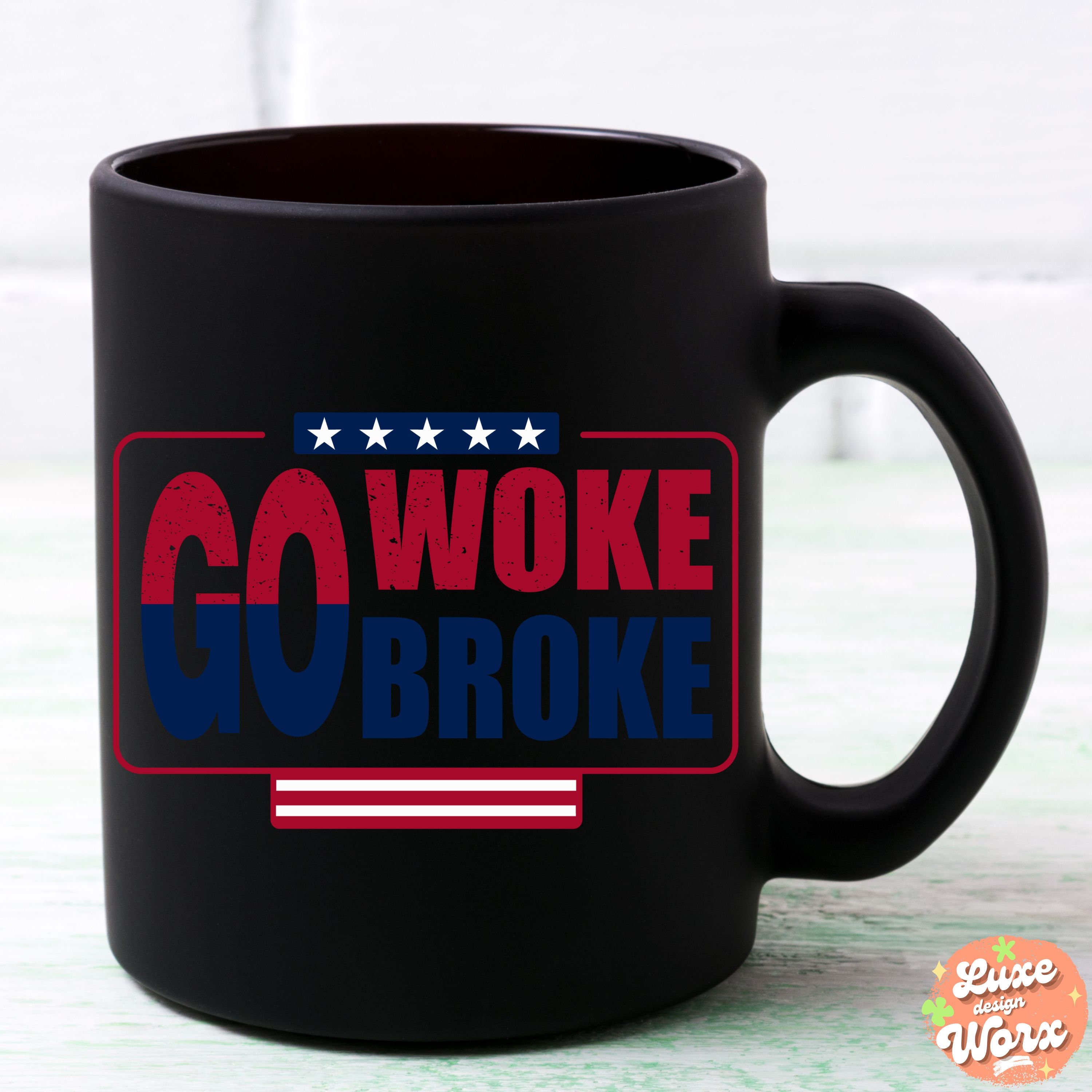 Go Woke Go Broke Anti-woke Svg Awake Not Woke Png Conservative Svg ...