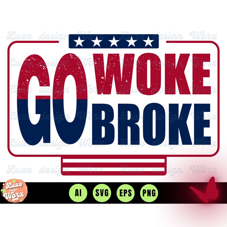 Go Woke Go Broke Anti-woke Svg Awake Not Woke Png Conservative Svg ...