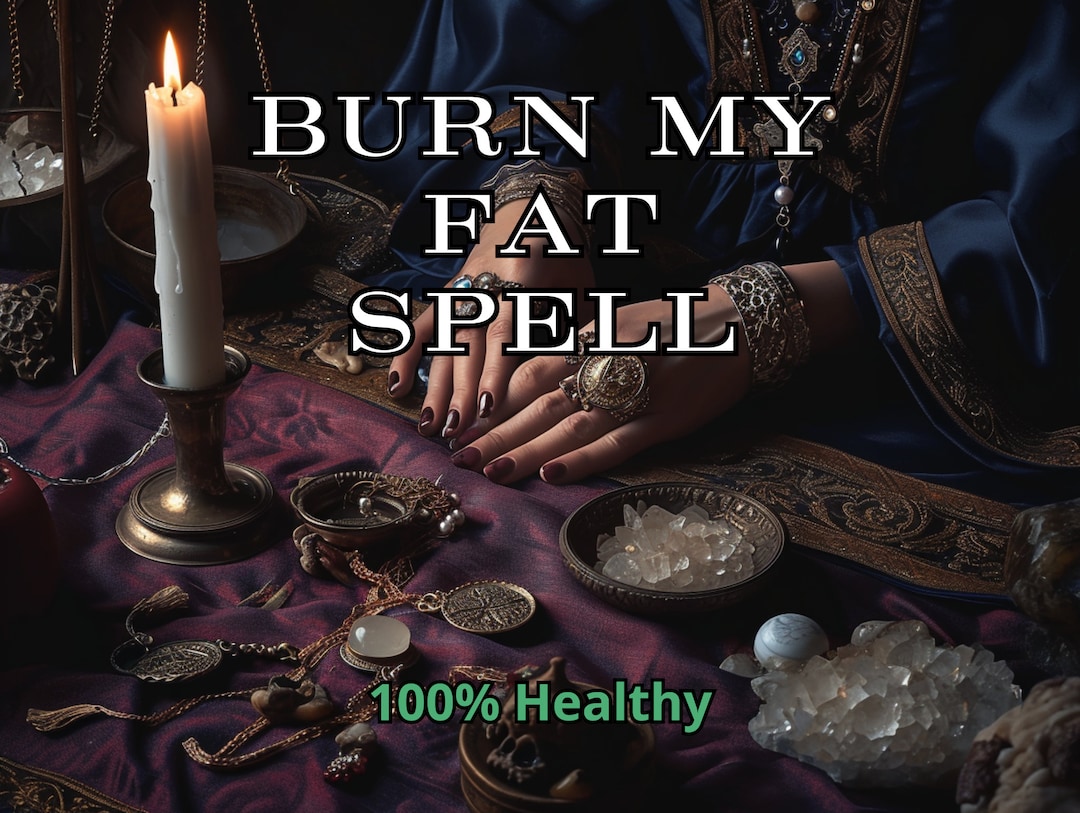 BURN FAT Weight Loss Spell Casting same Day Belly Fat Loss Spell ...