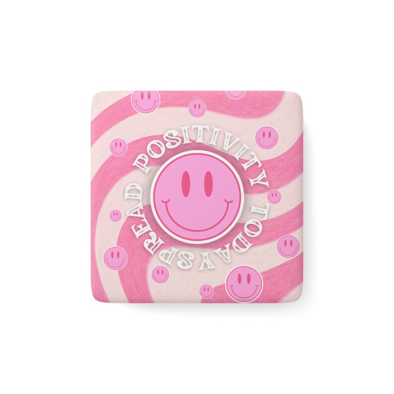 Inspirational Motivational Spread Positivity Today Porcelain Magnet ...