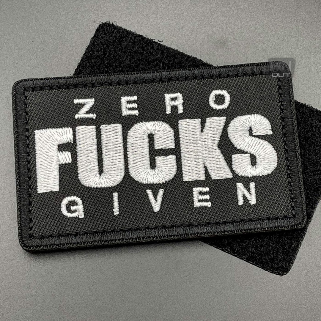 Zero Fucks Given Patch - Hook & Loop, Embroidered - Funny Rude Morale Airsoft Biker Badge for ...