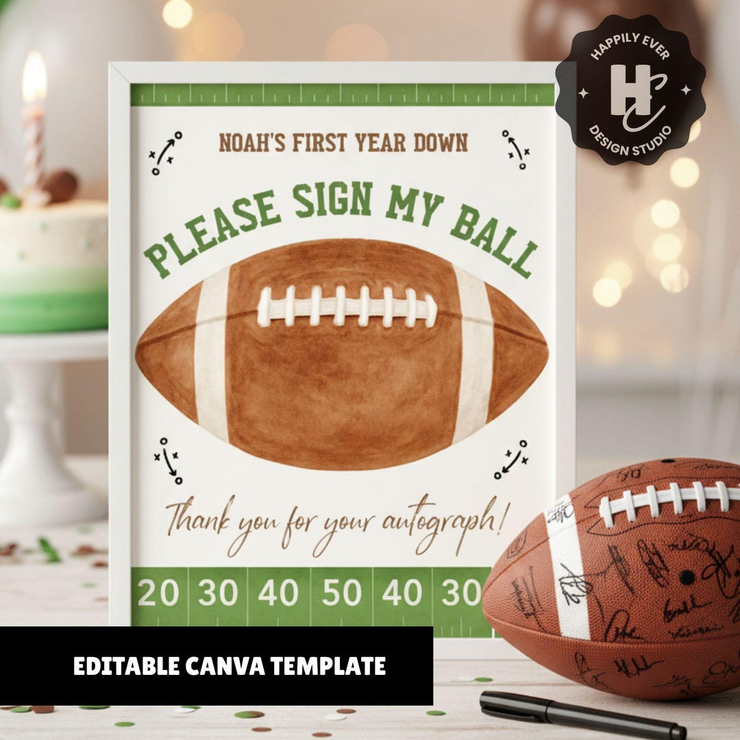 Autograph My Football Ball Sign,first Year Down Birthday Party Editable ...