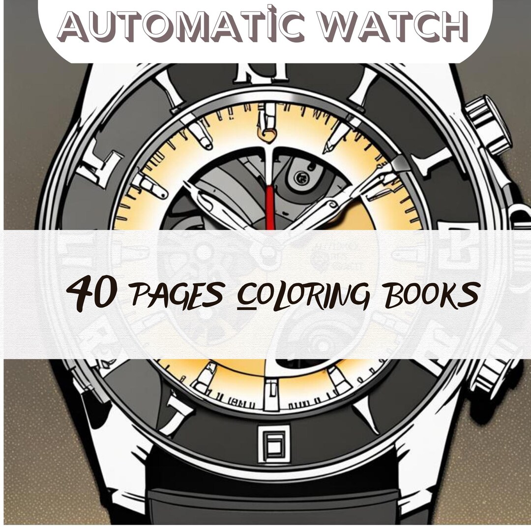 Automatic Watch Coloring Book, Watch Designs Coloring Pages, Timepiece ...