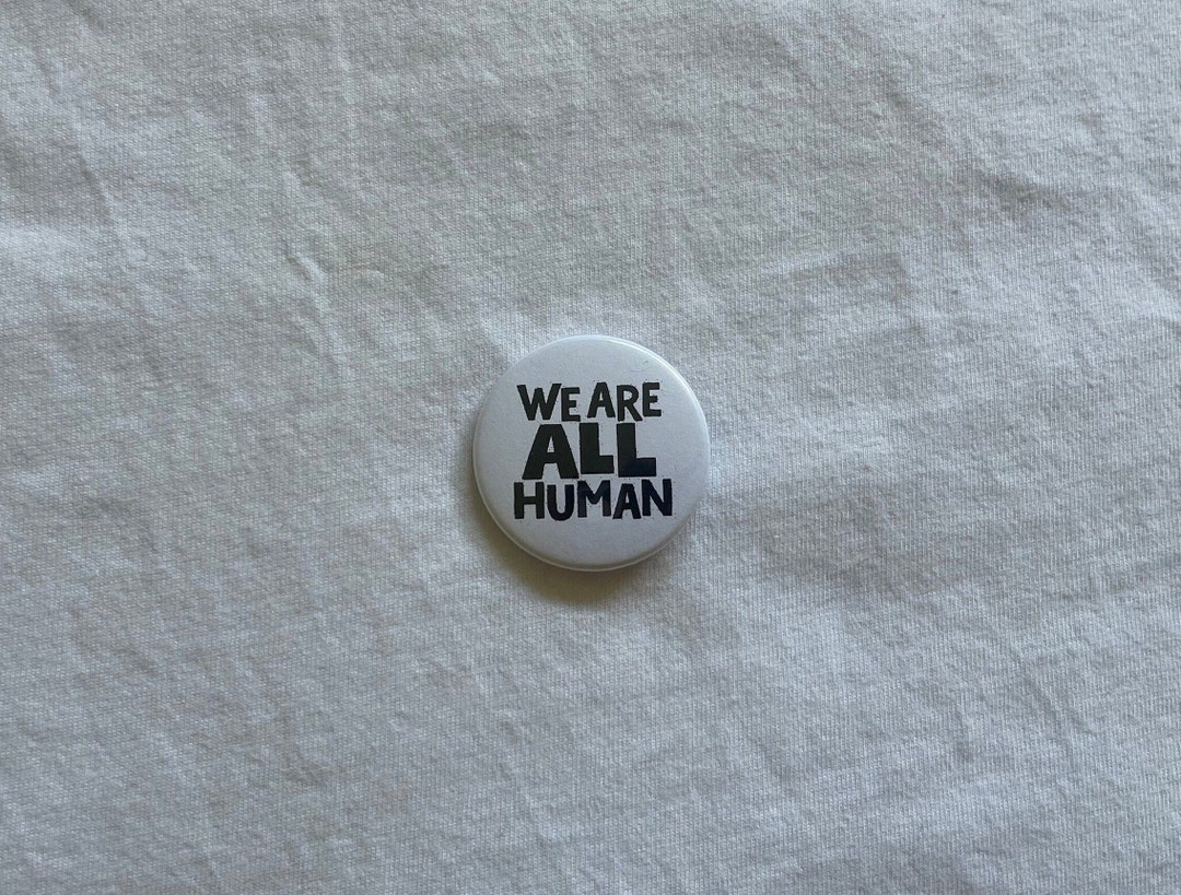 Badge Pin Button we All Are Human - Etsy