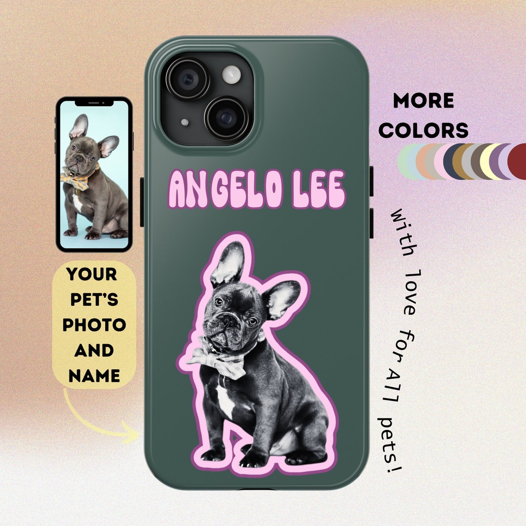 Custom Dog Phone Case Using Pet Photo Plus Name, Personalized Dog ...