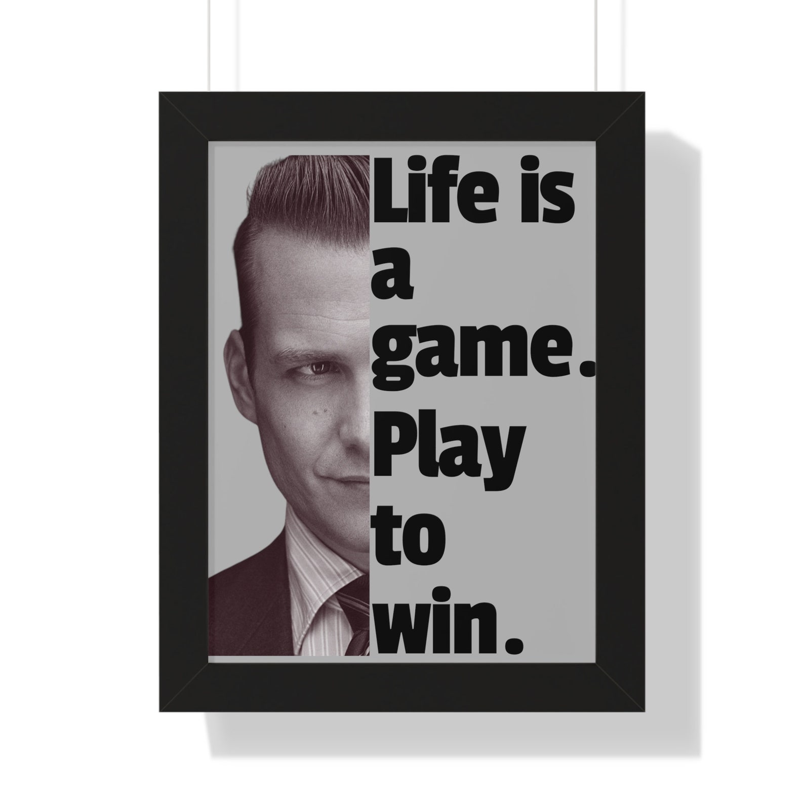 Life is a Game. Play to Win. Harvey Spector Suits Motivational Quote ...