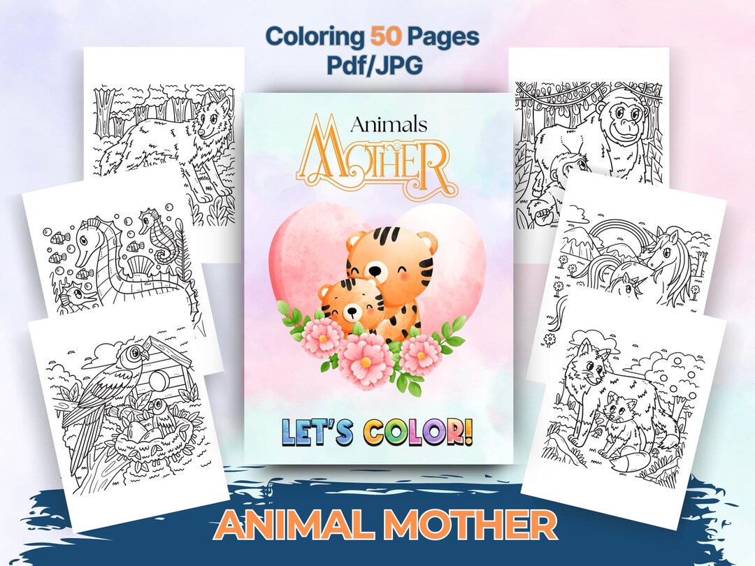 Animal Mother Day Moment Coloring Pages | Heartwarming Moments: 50 ...