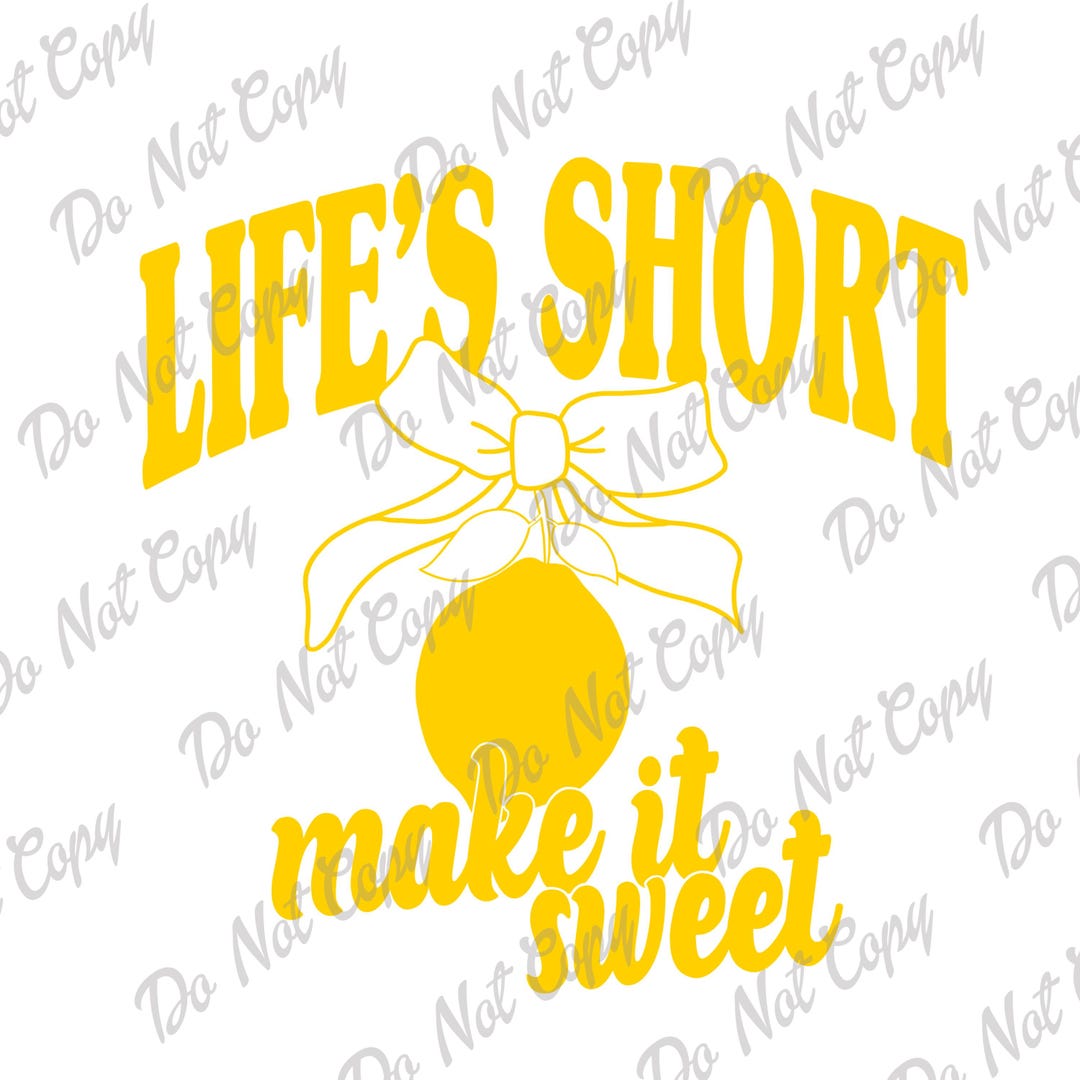 Life's Short Make It Sweet SVG, PNG, Lemon, Make Life Sweet, Summer ...