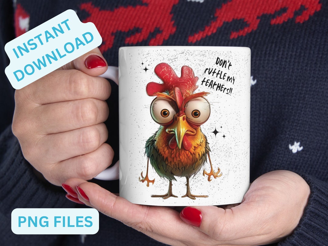Funny Chicken Mug Wrap PNG Funny Adulting Design Crazy Chicken Funny ...