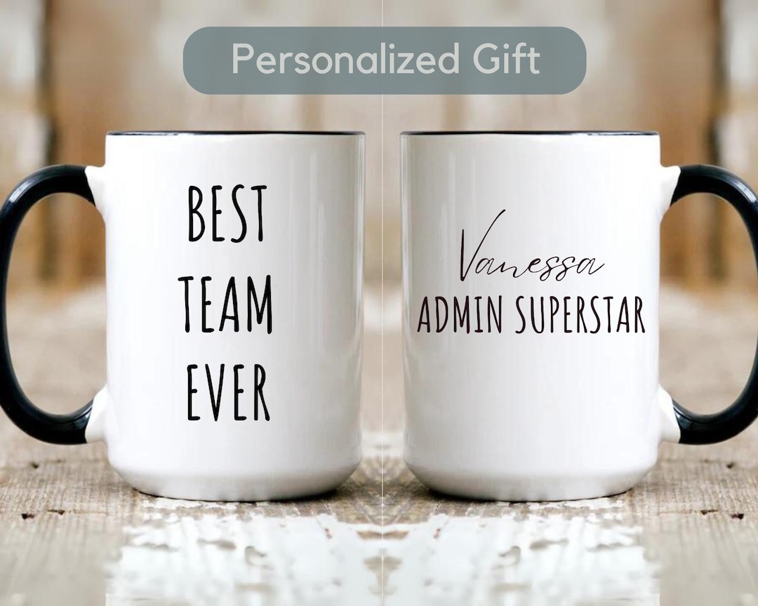 Custom Best Team Ever Mug Gift Personalized Employee Appreciation Gift ...