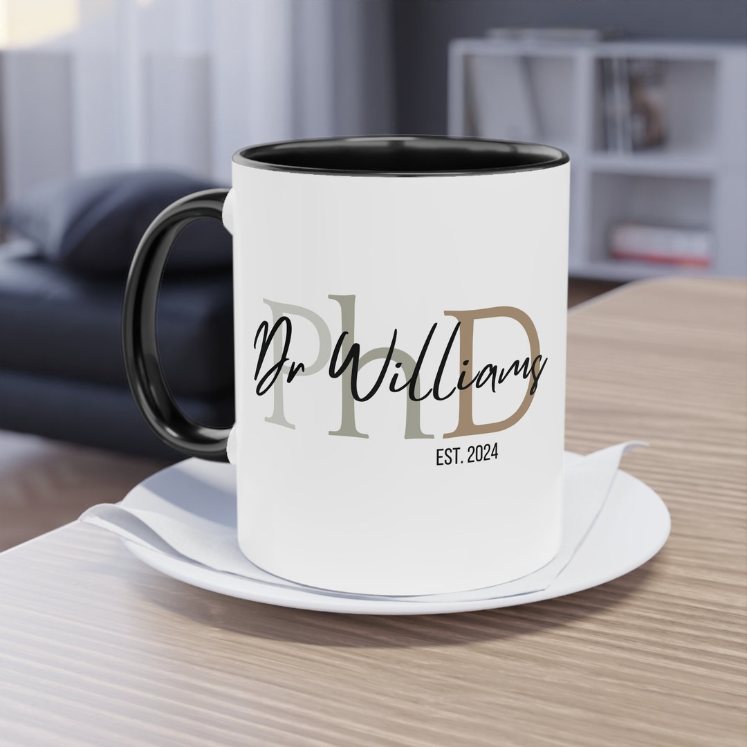 Custom Ph.d. Graduation Mug Gift, Personalized Doctorate Graduation Mug ...